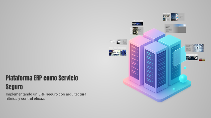 Plataforma ERP como Servicio Seguro by Luis Lagos on Prezi