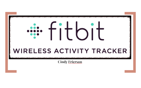 FitBit - marketing plan by Cindy Frierson on Prezi
