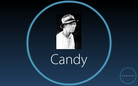 Candy - Of Mice and Men by Bob Mixture on Prezi