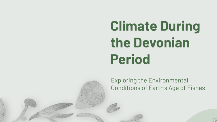 Climate During the Devonian Period by Brynn Birkins on Prezi