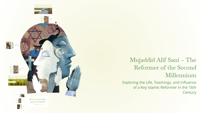 Mujaddid Alif Sani – The Reformer of the Second Millennium by LAIBA ...