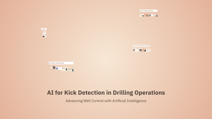 AI for Kick Detection in Drilling Operations by pimp pimp on Prezi