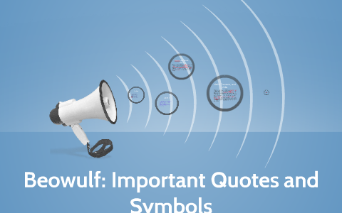 Beowulf: Important Quotes by Mona Hegazy on Prezi