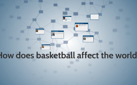 How does basketball effect American culture by Steven K on Prezi