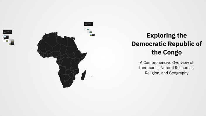 Exploring the Democratic Republic of the Congo by David Rodriquez on Prezi