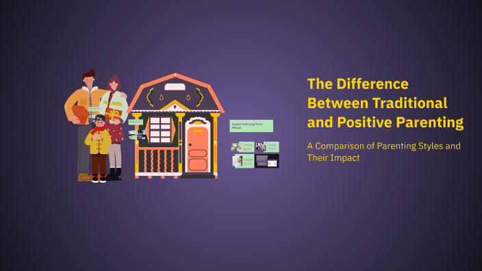 The Difference Between Traditional and Positive Parenting by Sara ...