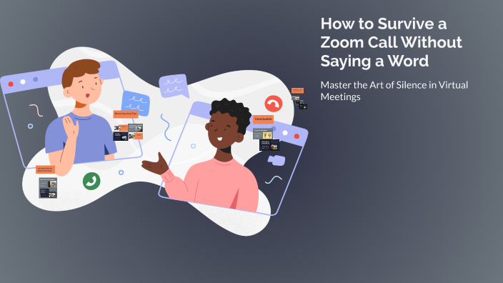How to Survive a Zoom Call Without Saying a Word by Darya Novokshenova ...