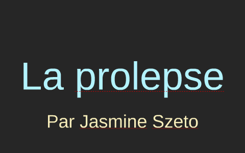 La prolepse by Jasmine Szeto on Prezi