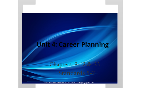 Unit 5: Career Planning by Candice Gipson on Prezi