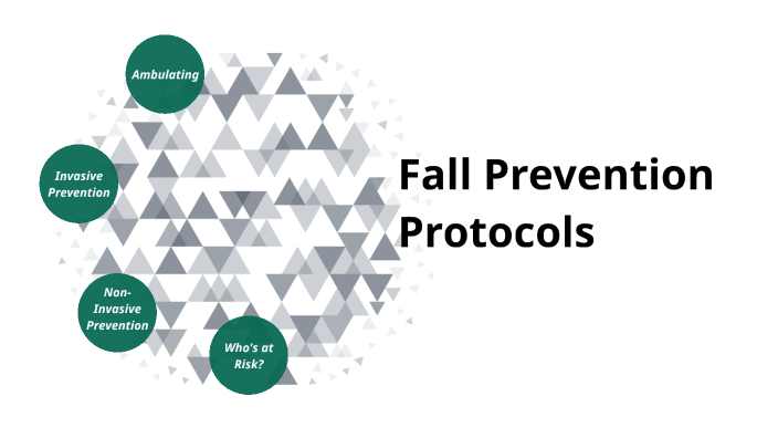 Fall Prevention Protocols by Jessica Liebeno on Prezi