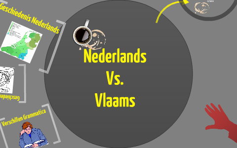 Nederlands Vs. Vlaams by Sybren van der Velden on Prezi