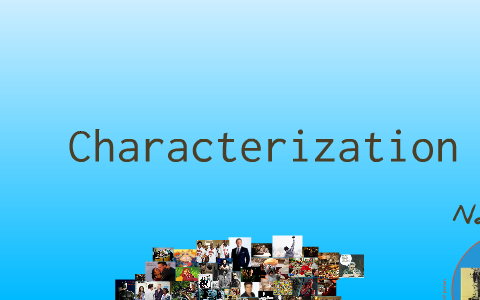 Characterization by Justin Fodor on Prezi