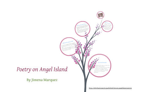 Poetry of Angel Island by jimena marquez on Prezi