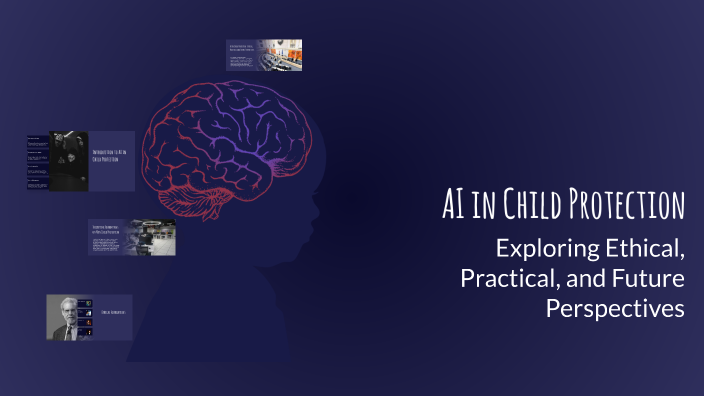 AI in Child Protection by Kary Walker on Prezi