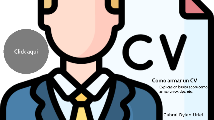 ¿Que es un CV? by dylan cabral on Prezi