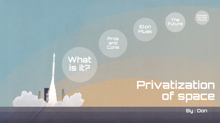 Space Privatization by Don de Jesus on Prezi