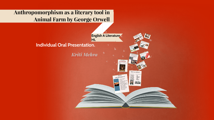 Anthropomorphism as a literary tool in Animal Farm by George by Kriti ...