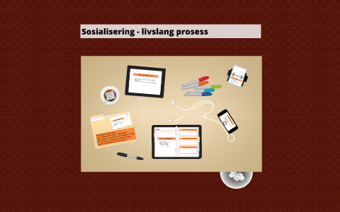 Sosialisering - livslang prosess by Anneli Solberg on Prezi