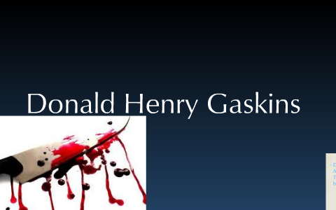 Serial killer: Donald Henry Gaskins by Sara Diogo on Prezi