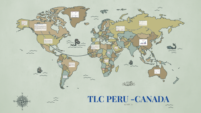 TLC PERU -CANADA by Erick Lopez Muñoz on Prezi