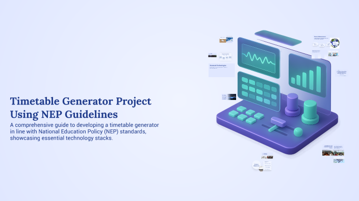 Timetable Generator Project Using NEP Guidelines by Dharan _# on Prezi