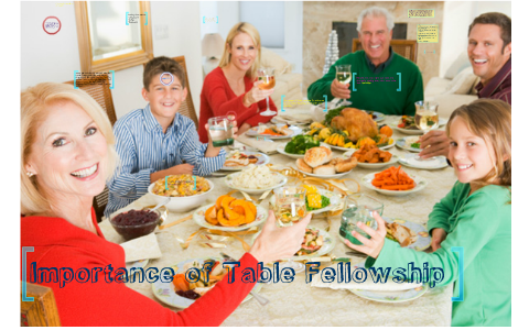 Importance of Table Fellowship: by Luisa Camacho on Prezi