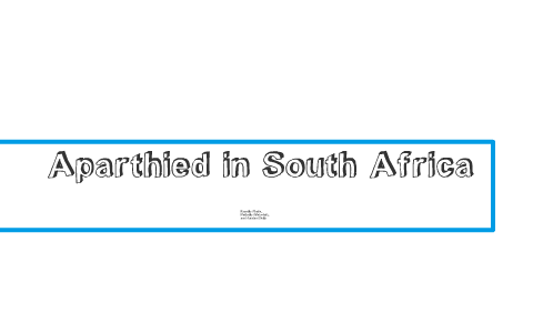 Apartheid timeline 1948-1994 by Nathalie Fridovich on Prezi
