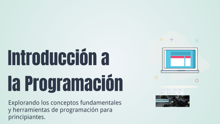 Introducción a la Programación by Iker Millán Gúzman on Prezi
