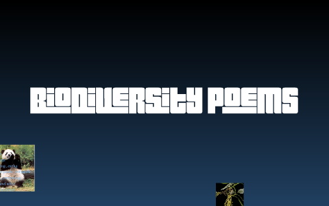 biodiversity poems by daisy galeno on Prezi