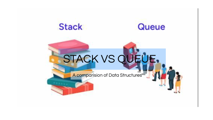 Stacks vs Queues by Kriti Sapkota on Prezi