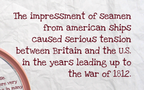 Impressment and Significance by Maddie Stiles on Prezi