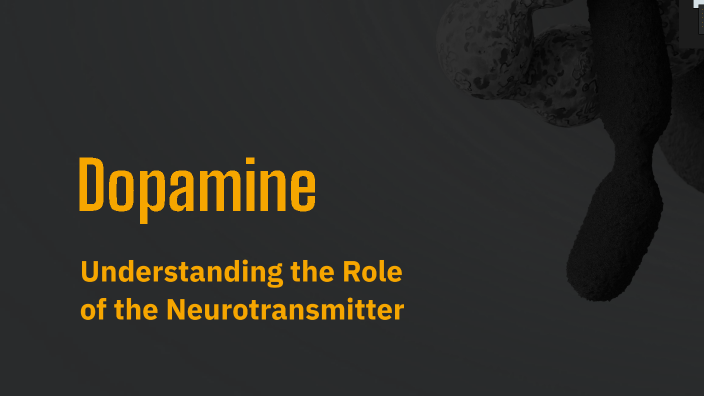 Exploring Dopamine: The Brain's Reward Signal by Tanea Walker on Prezi