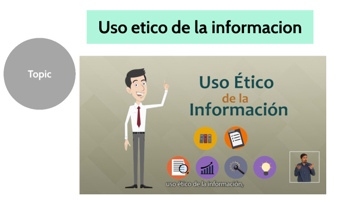 Uso etico de la informacion by rosalia camacho on Prezi