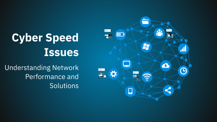 Cyber Speed Issues by Kaylee Clason [STUDENT] on Prezi