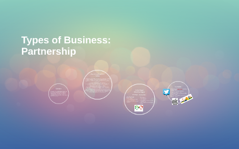 Types of Business: Partnership by Sonia Purba on Prezi
