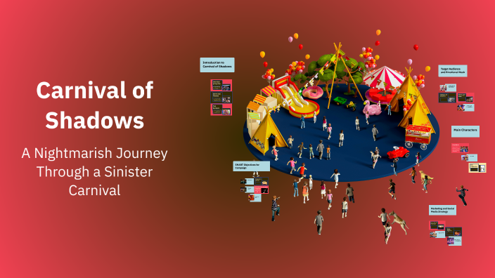 Carnival of Shadows by AngelBonne18 on Prezi