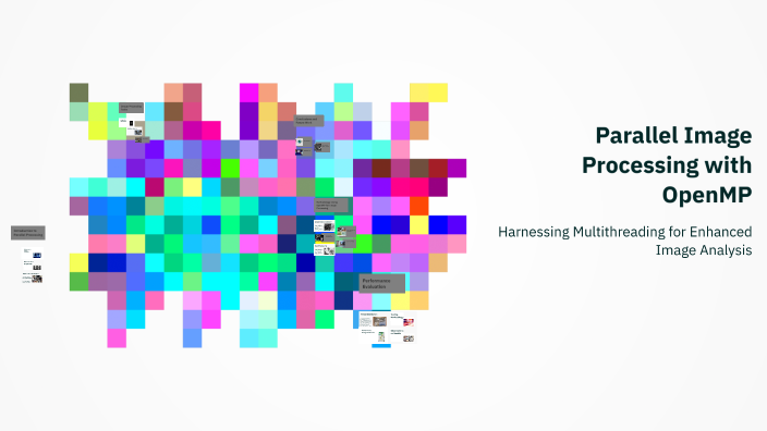Parallel Image Processing with OpenMP by belal alfalah on Prezi