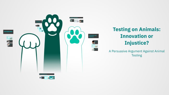Testing on Animals: Innovation or Injustice? by Fotis Pittadjis on Prezi