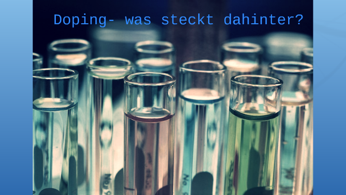 Doping- was steckt dahinter by Eric Weinmann on Prezi
