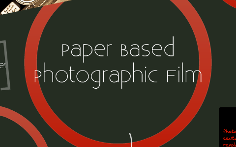 Paper Based Photographic Film by ashlei swaim on Prezi