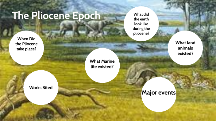 Pliocene Period Major Events
