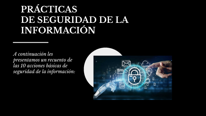LAS 10 MEJORES PRÁCTICAS DE SEGURIDAD DE LA INFORMACIÓN by BRYAN ALEXIS ...
