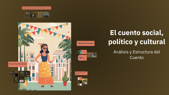 El cuento social, político y cultural by Bioris Maribel Hiraldo on Prezi