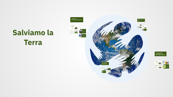 Salviamo la Terra by Salvatore Diletto on Prezi