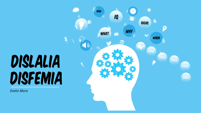 Dislalia Y Disartria by Evelin Mora on Prezi