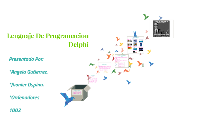 Lenguaje De Programacion Delphi by jhonnier ospina on Prezi