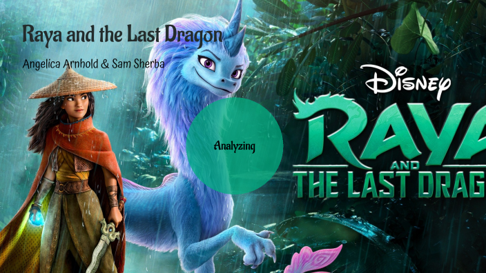 Raya and the Last Dragon [Film Studies] by Angelica Arnhold on Prezi