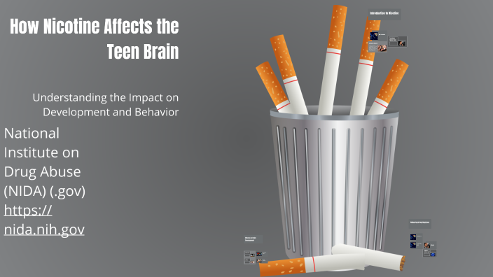 How Nicotine Affects the Teen Brain by King Whisenton on Prezi