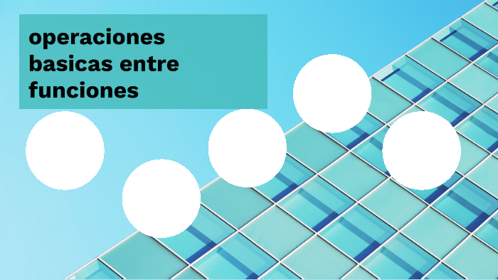 funciones basicas by david castillo on Prezi