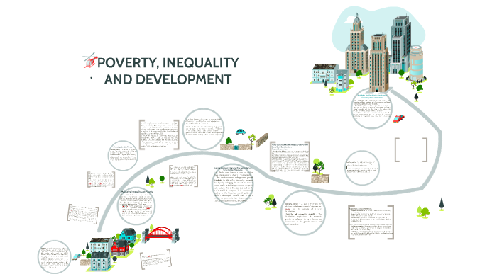 POVERTY, INEQUALITY AND DEVELOPMENT by Ivy Lubrico on Prezi